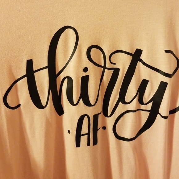 Tops | Thirty Af Pink Tshirt | Poshmark